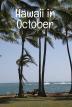 Is October a good month to go to Hawaii? - Go Visit Hawaii