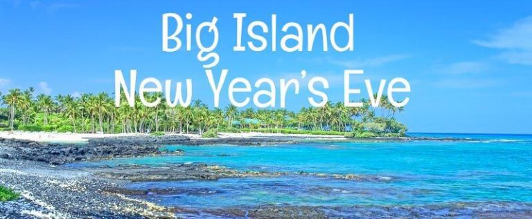 Hawaii Big Island New Year's Eve Fireworks & Celebrations 2025/2026 ...
